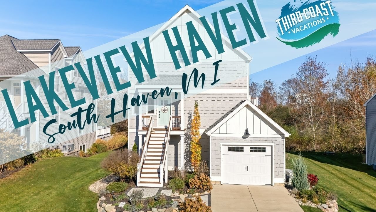 Lakeview Haven - South Haven, MI - Third Coast Vacations - YouTube