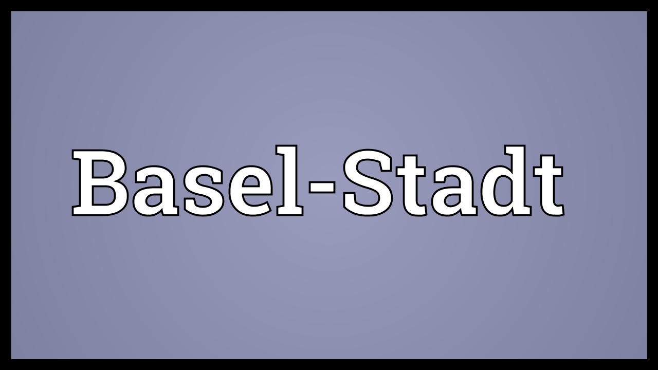 Basel-Stadt Meaning - YouTube