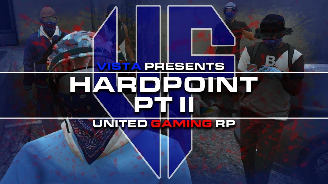 Hardpoint PT: II | Vista Familia | United Gaming RP - YouTube