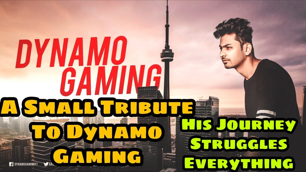 A Tribute To Dynamo Gaming || Everything About His Journey - YouTube