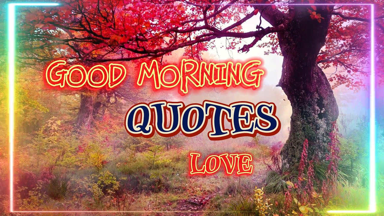 Good morning quotes💖 motivational video/ with voice - YouTube