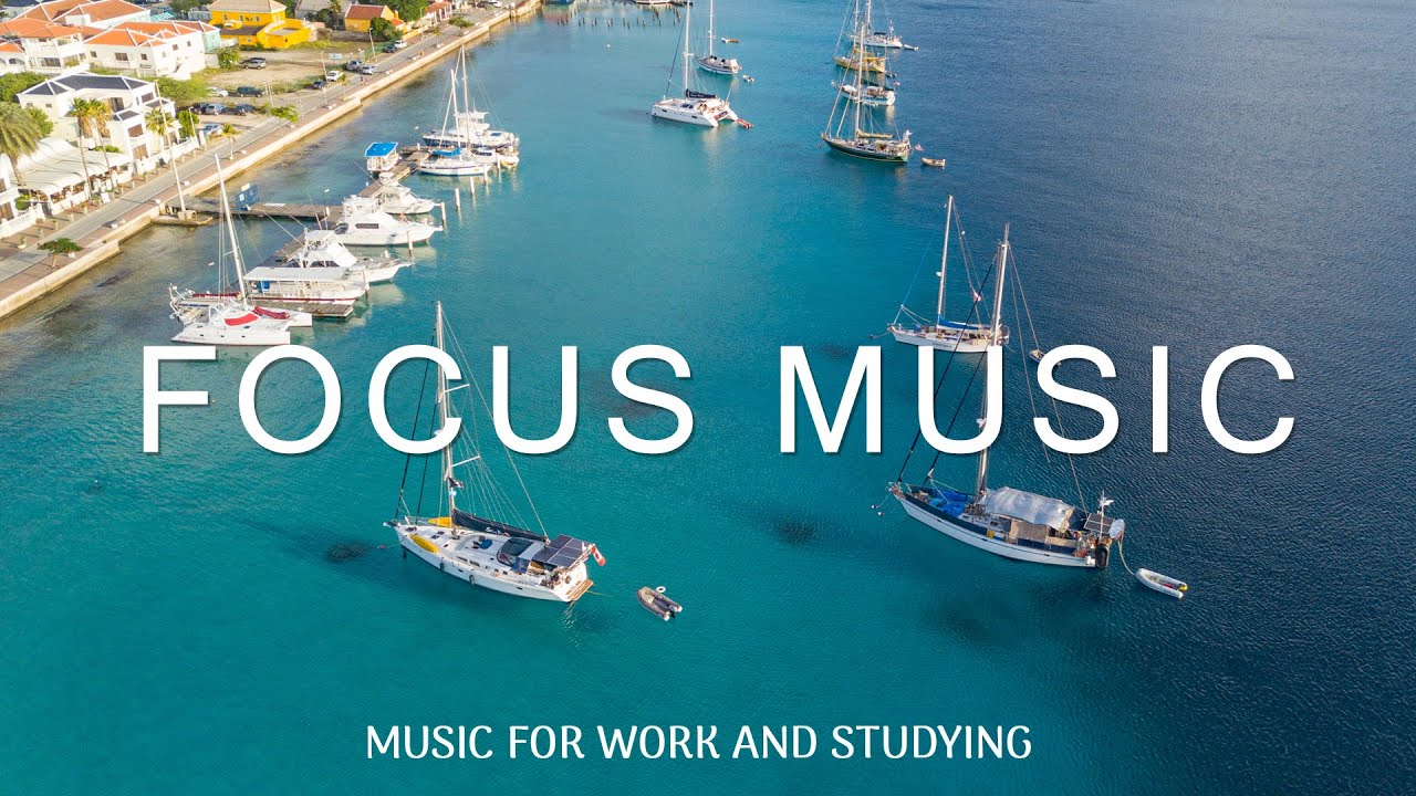 Focus Music For Work And Studying / Background Music For Concentration ...