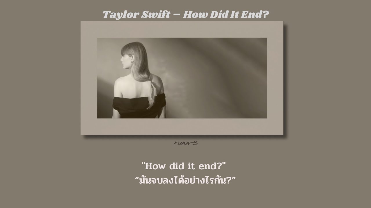 (แปลไทย) Taylor Swift – How Did It End? - YouTube