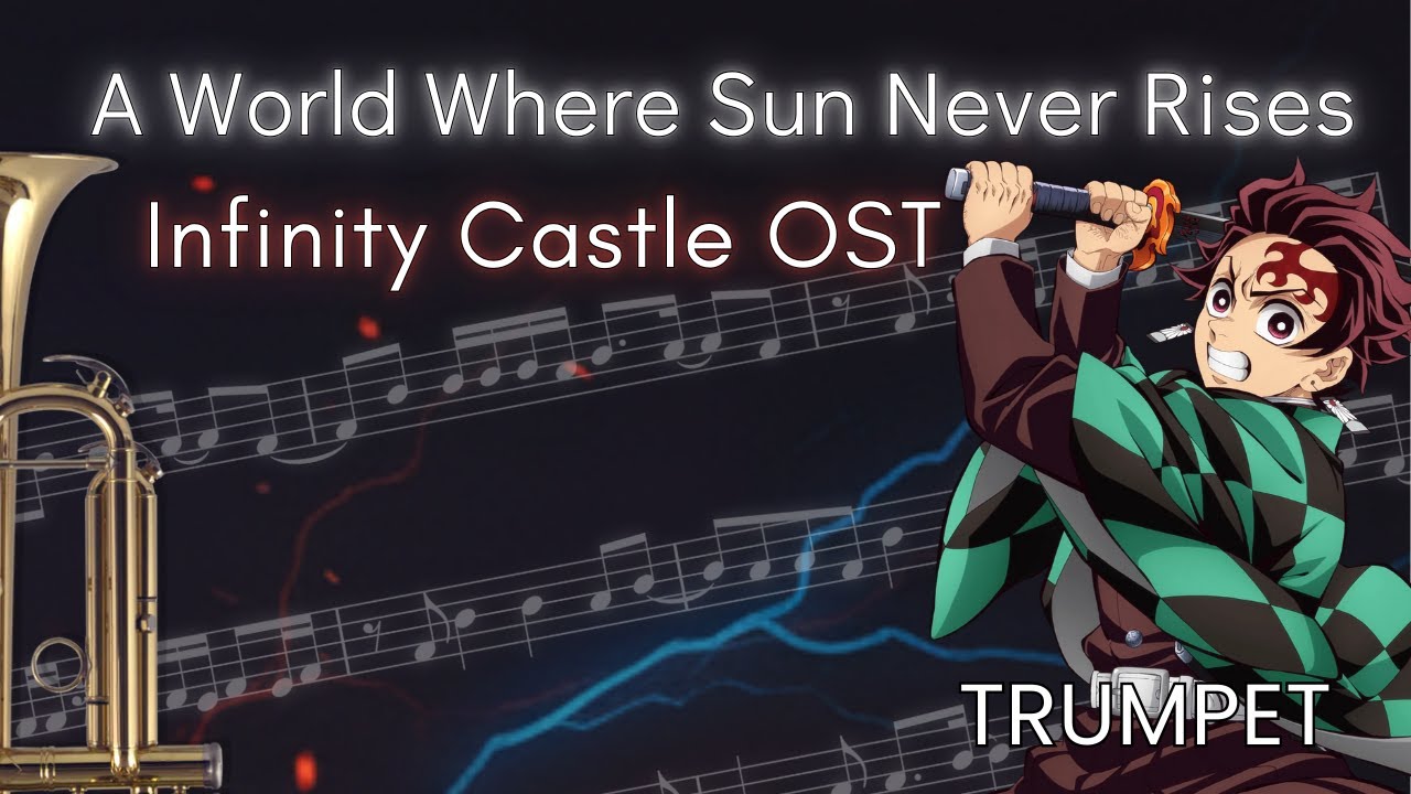 Demon Slayer Infinity Castle OST – A World Where Sun Never Rises ...