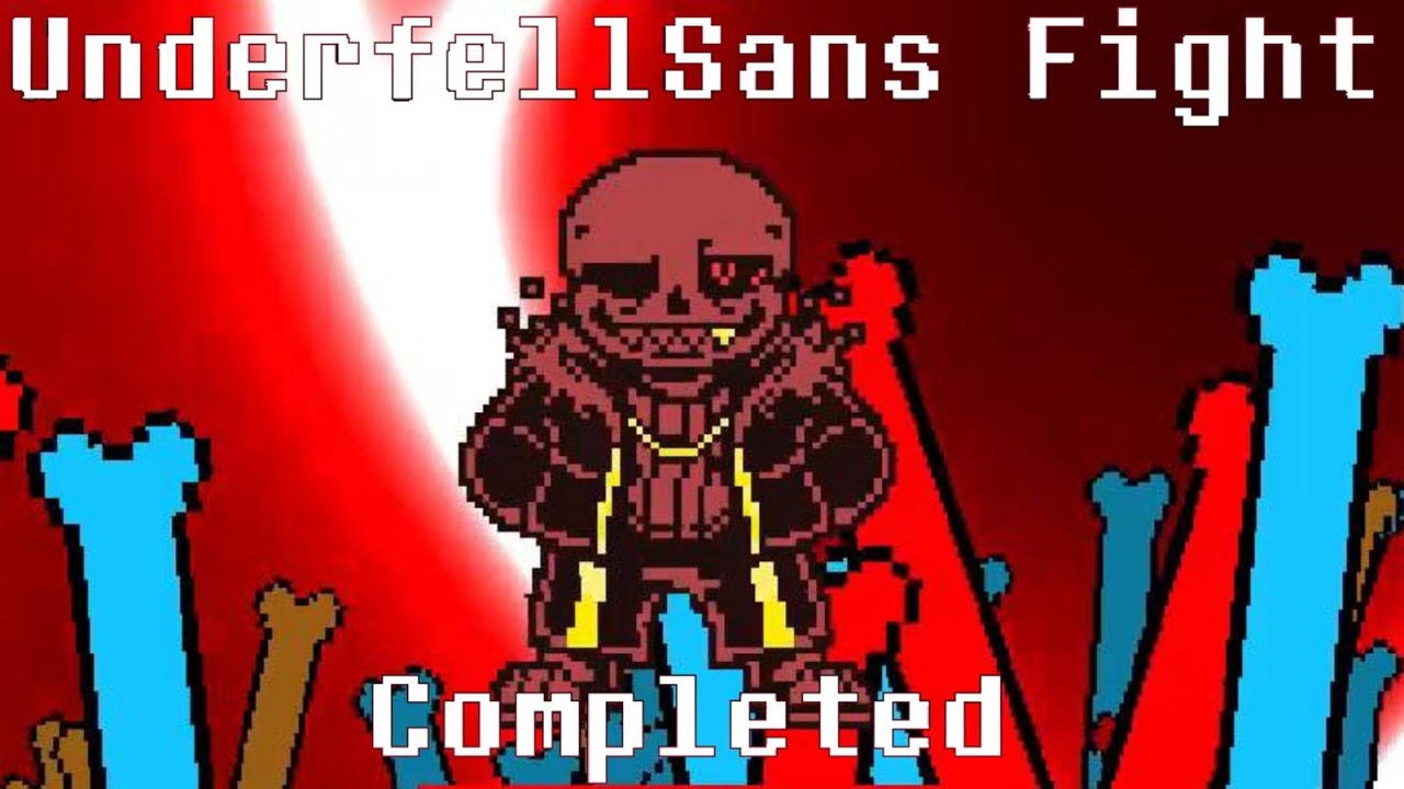 UnderFell Sans fight byNIHEme completed! - YouTube