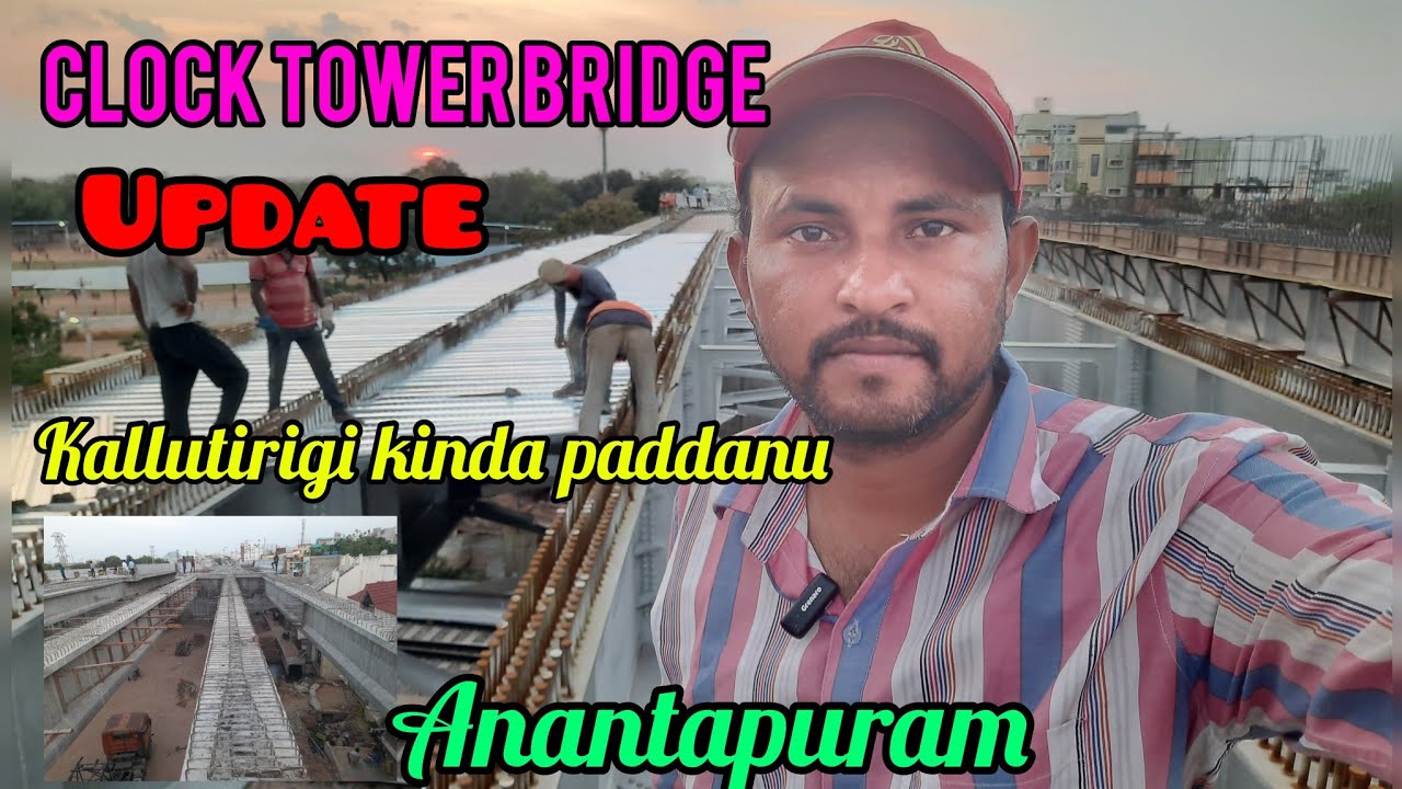 Uncovering the Latest on the TOWER CLOCK Bridge in Anantapur | VLOGS ...