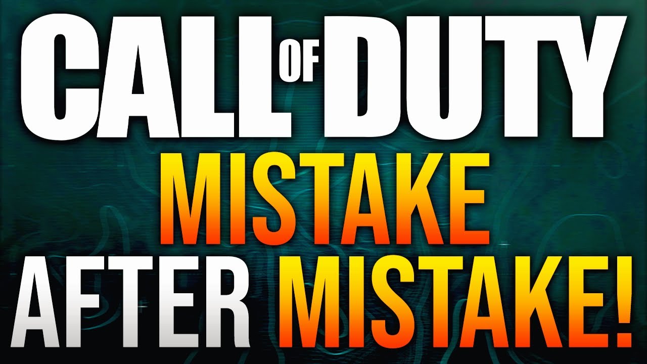 Call Of Duty Just Keeps Making Mistakes... - YouTube