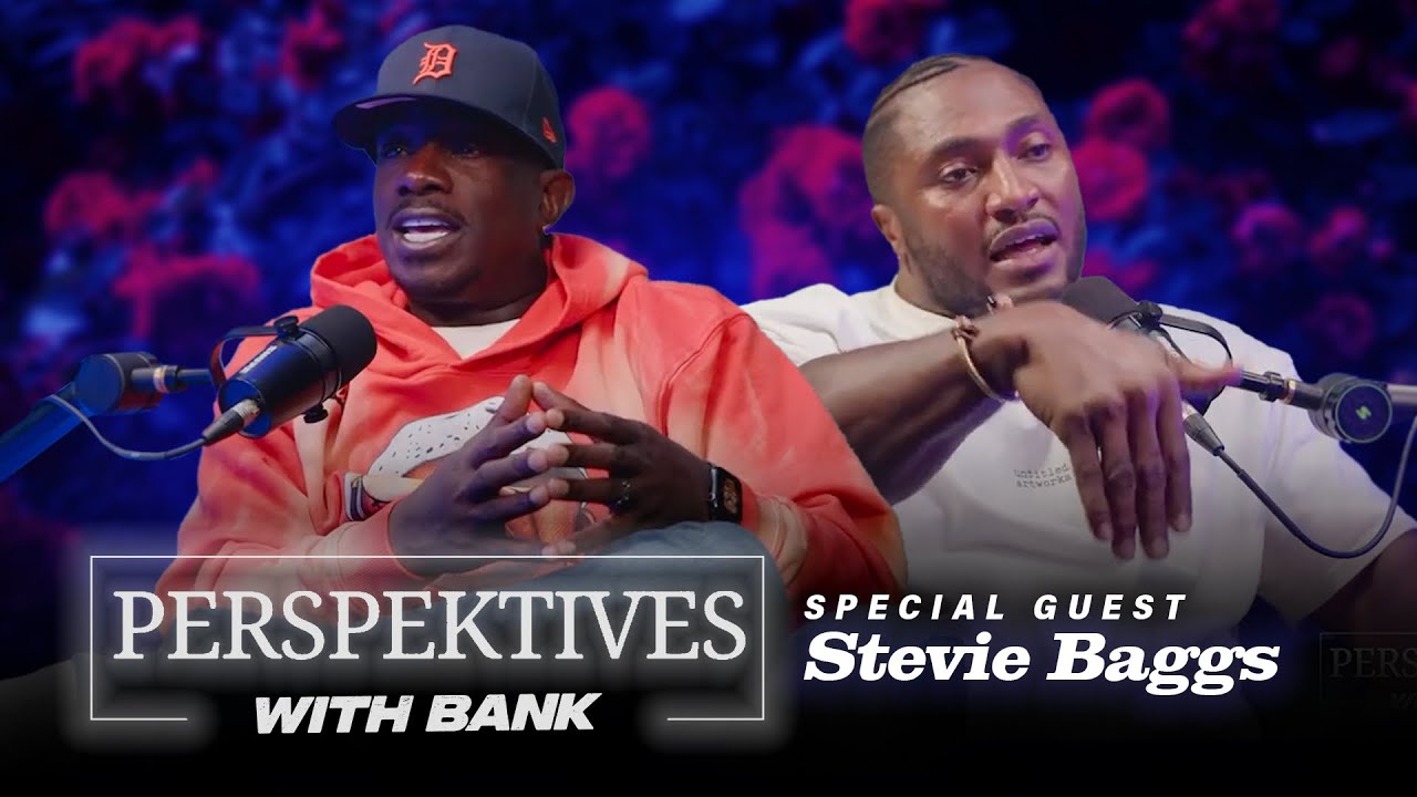 Perspektives With Big Bank | Stevie Baggs! - YouTube