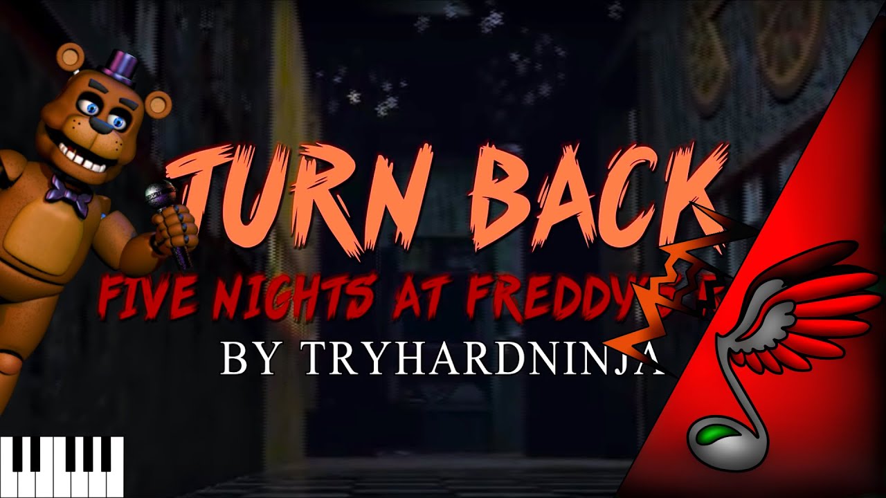 [FNAF SONG] TryHardNinja - Turn Back (Piano Tutorial by Danvol ...
