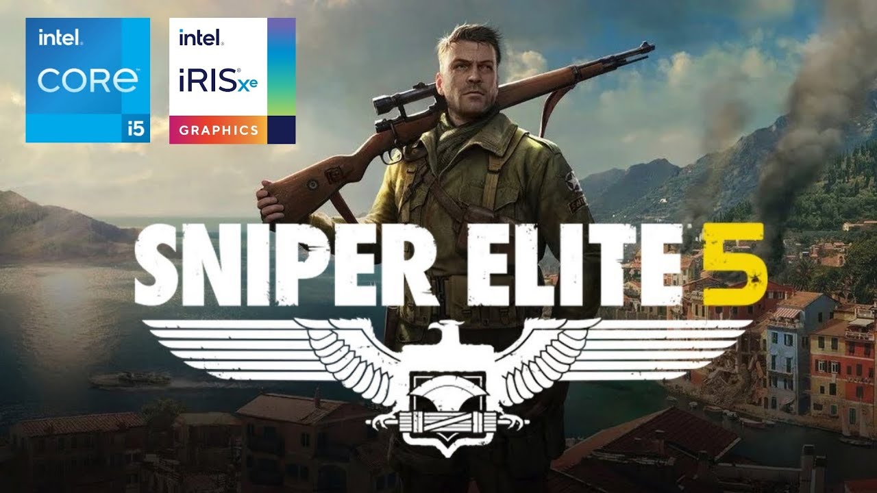 Sniper Elite 5 | 16gb ram & Intel Iris Xe Graphics - YouTube