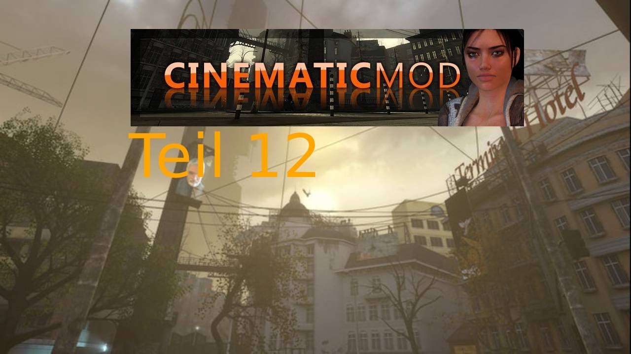 Half Life 2 Cinematic Mod episode 12 - YouTube