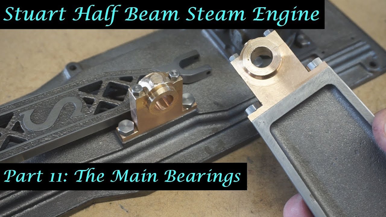 #MT32 Part 11 - Making a Stuart Half Beam Steam Engine. The Main Bearings. By Andrew Whale ...