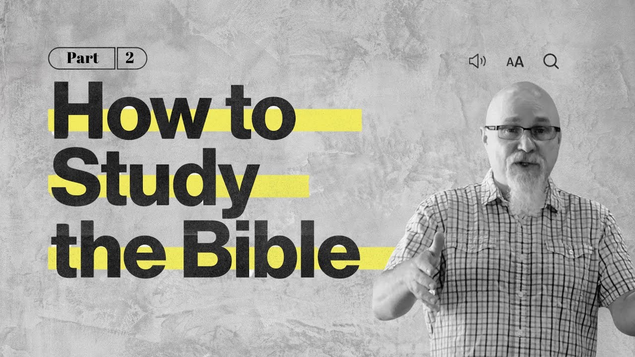 How to Study the Bible // Part Two // Full Service - YouTube