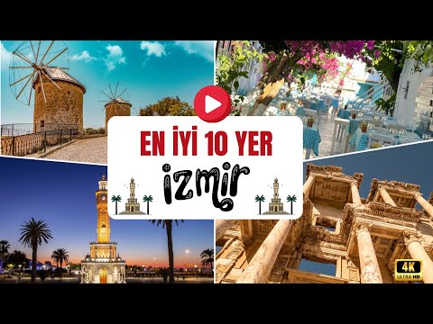 İzmir`de Gezilecek En İyi 10 Yer | İzmir'de Gezilecek Yerler