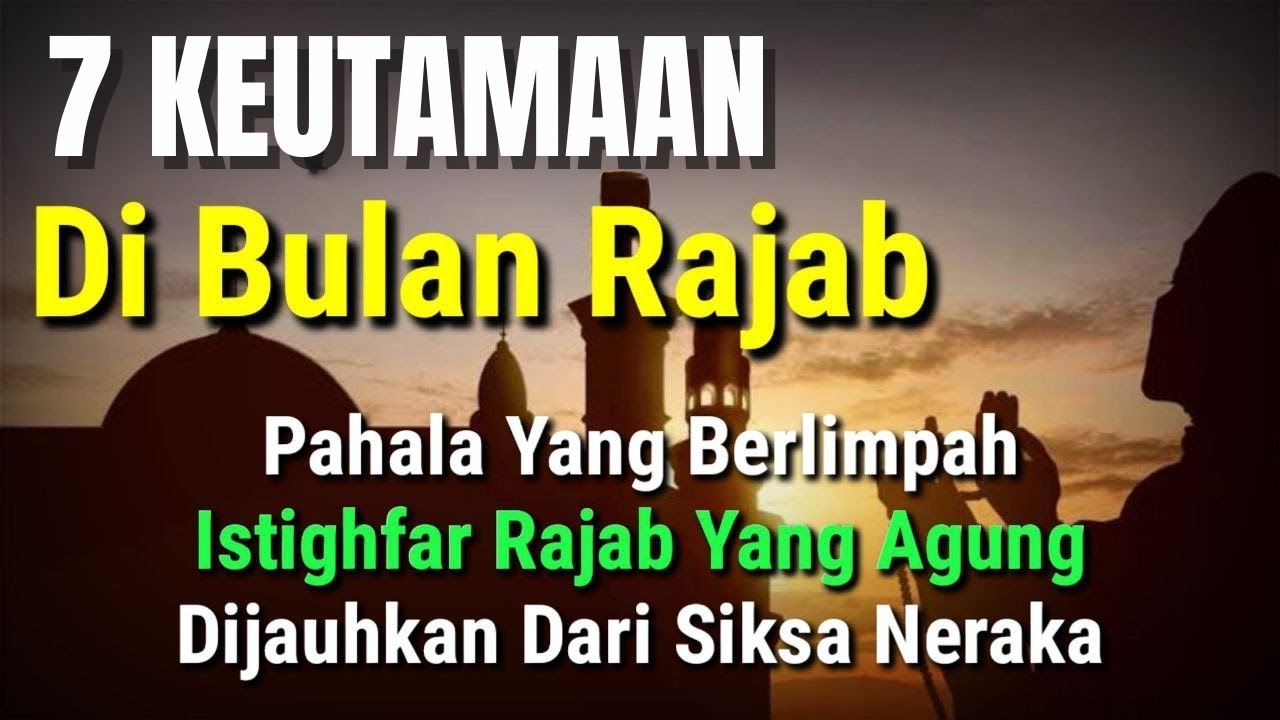 Sekarang bulan Rajab! 7 Keutamaan di Bulan Rajab yang Perlu diketahui ...