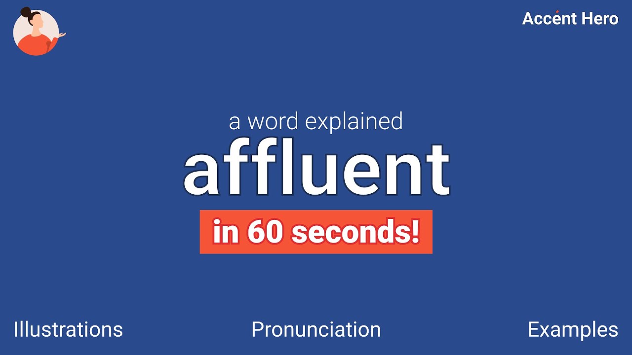 AFFLUENT - Meaning and Pronunciation - YouTube