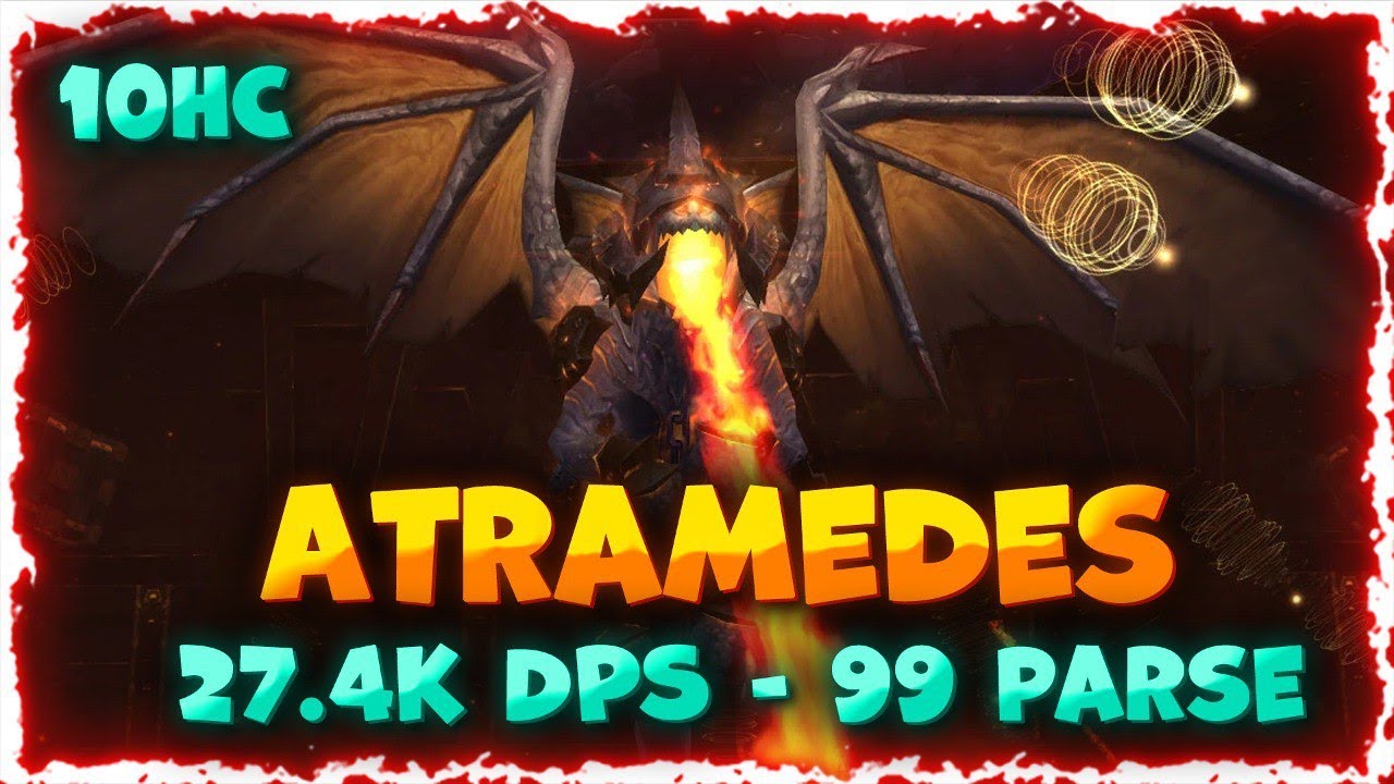 Atramedes 10HC (27.4K DPS) 99 Parse | Cataclysm Retribution Paladin ...