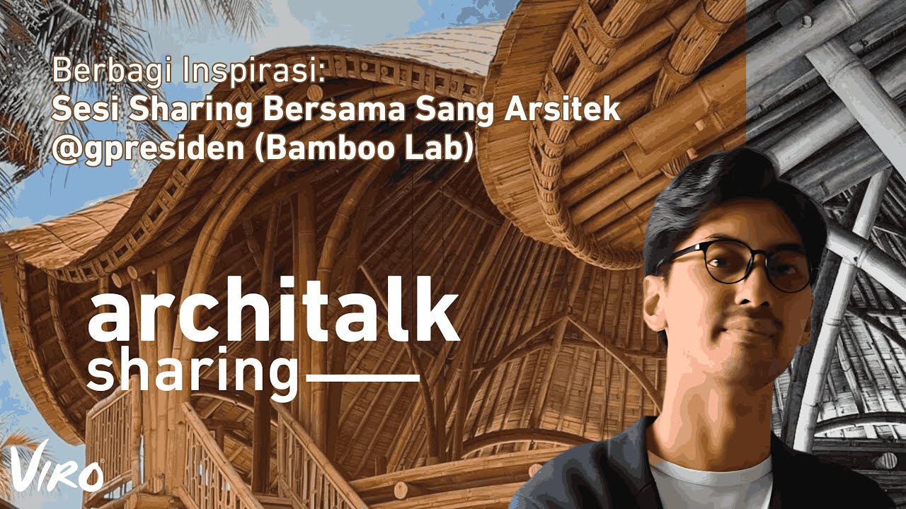 Architalk sharing Gallus Presiden Dewagana (Bamboo Lab) - YouTube