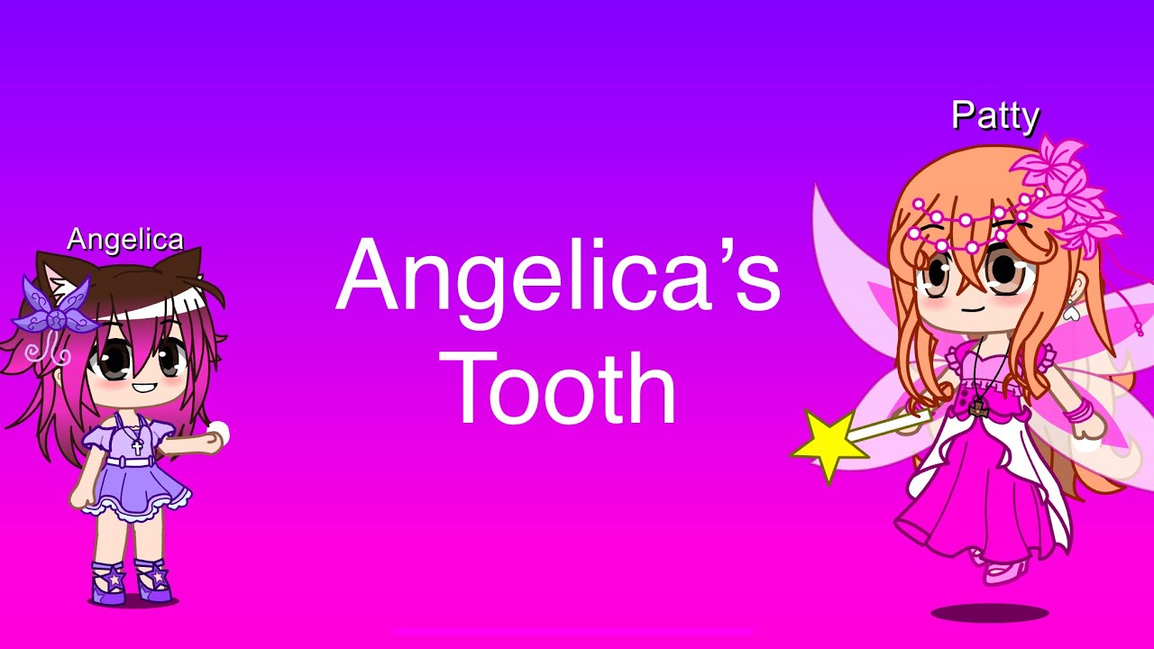 TSPSFA || Episode 76 || Angelica’s Tooth Gacha Club - YouTube