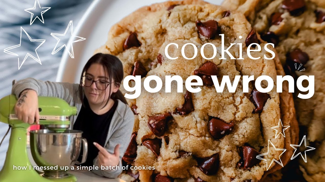 cookies gone wrong - YouTube