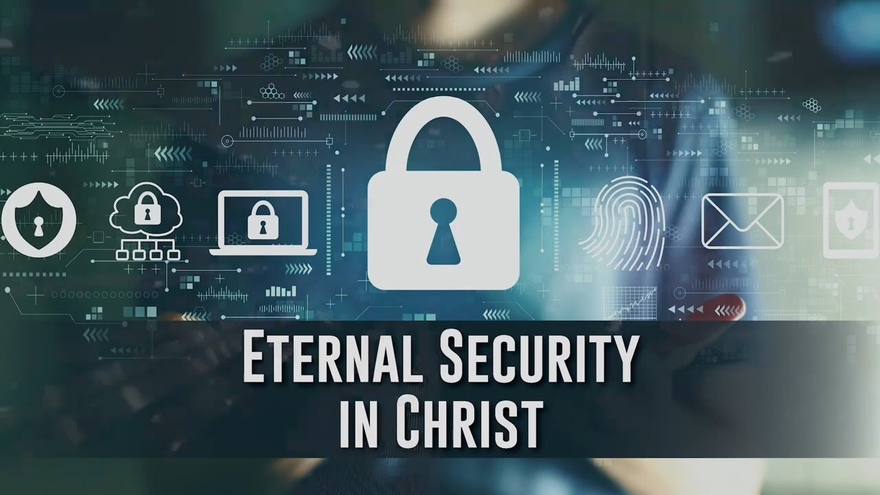 290. Eternal Security in Christ - YouTube