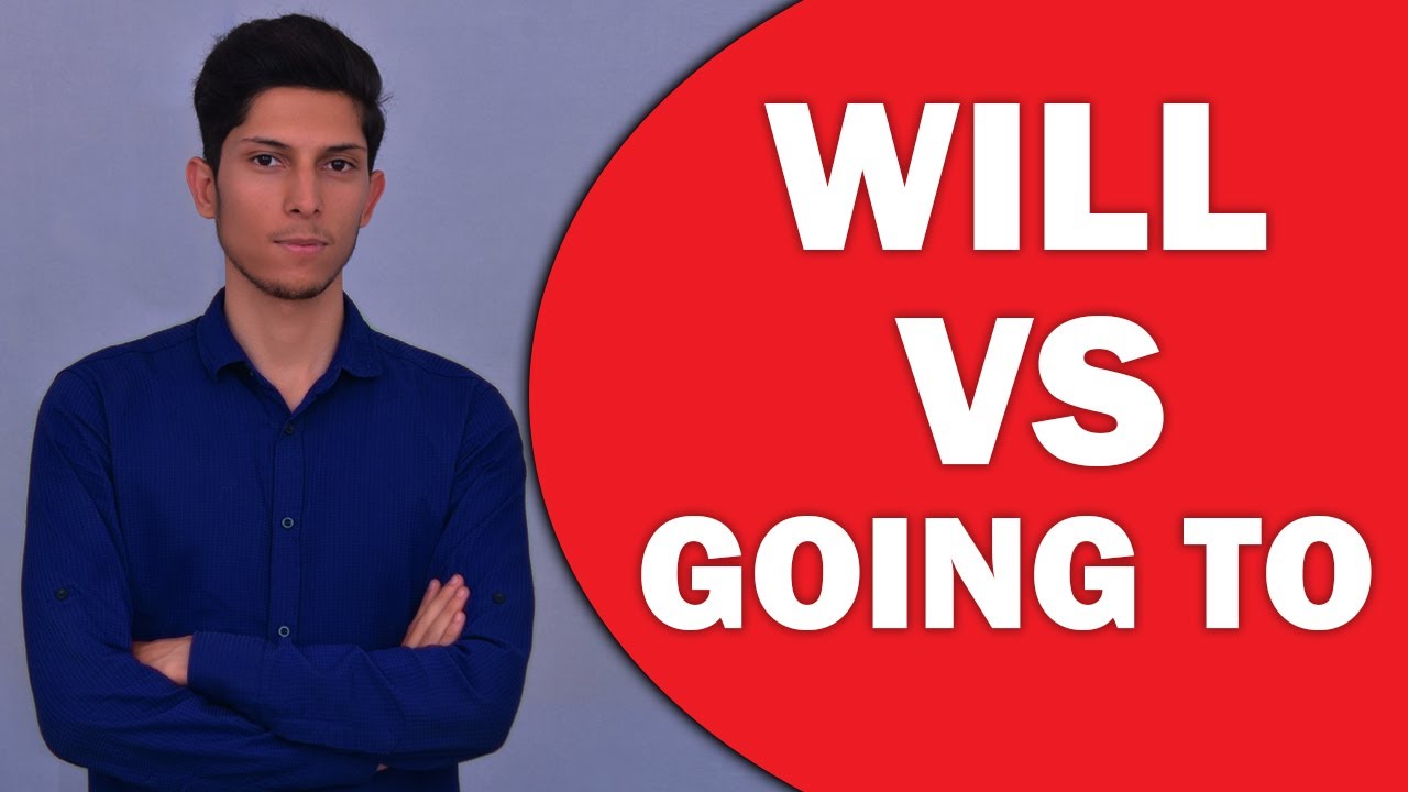What is the difference between Will and Going to | How to use them properly? - YouTube