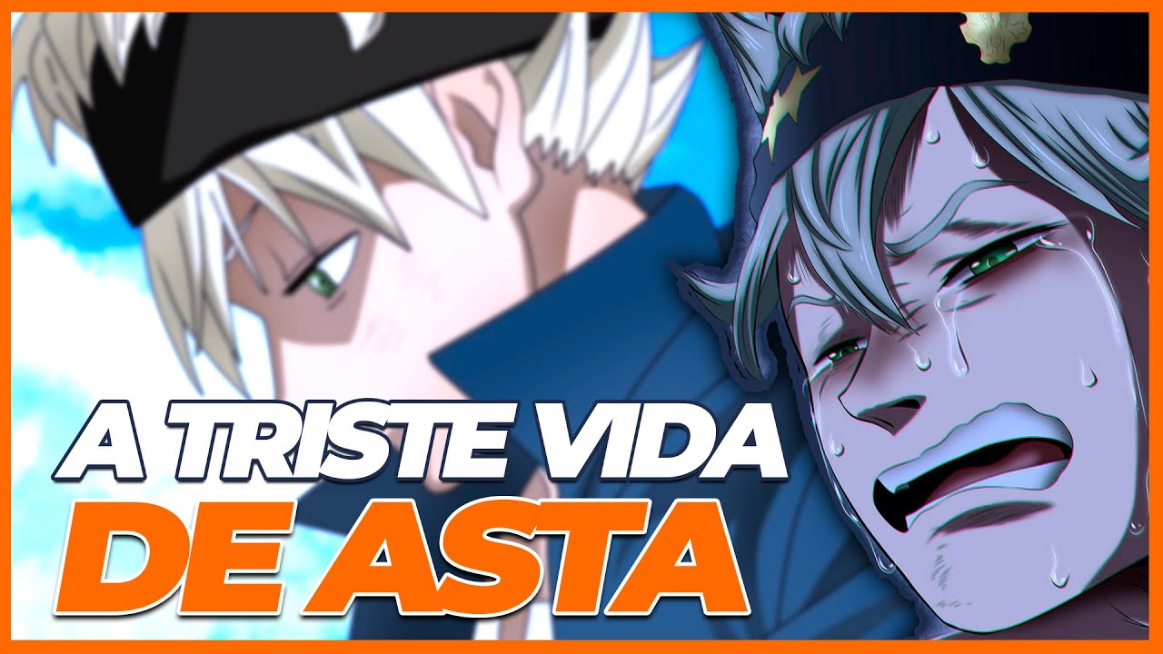 5 Fatos Triste Sobre Asta em Black Clover - YouTube