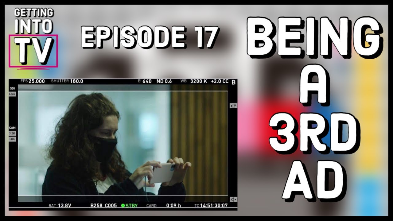 Being a 3rd AD | A Guide to the AD Department | Getting into TV - YouTube