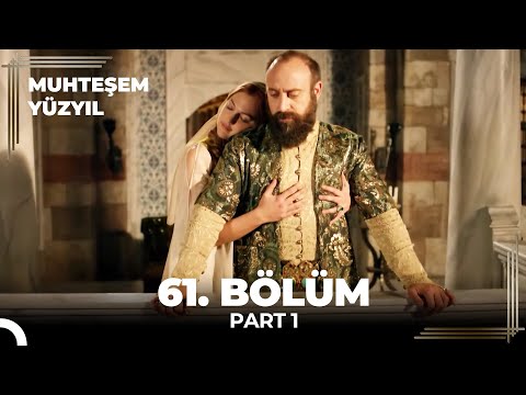 Muhteşem Yüzyıl 61. Bölüm Part 1
