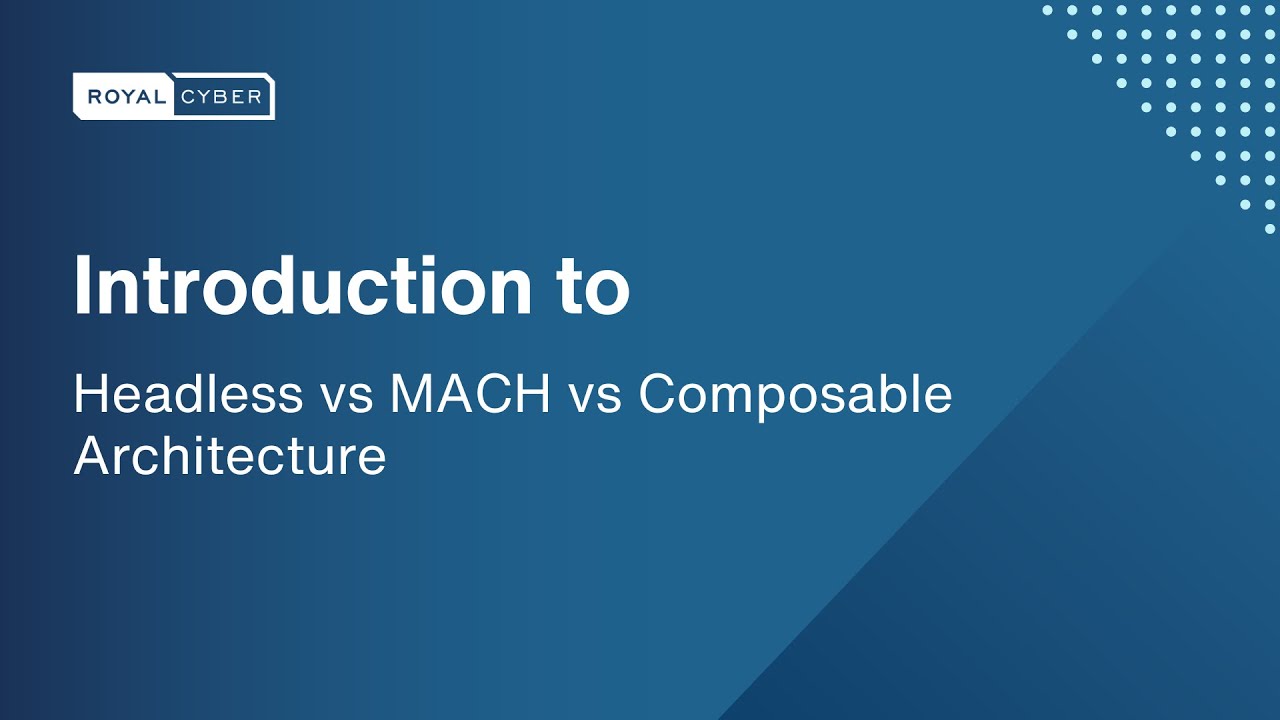 Decoding the Future: Headless vs MACH vs Composable Architecture Explained! - YouTube