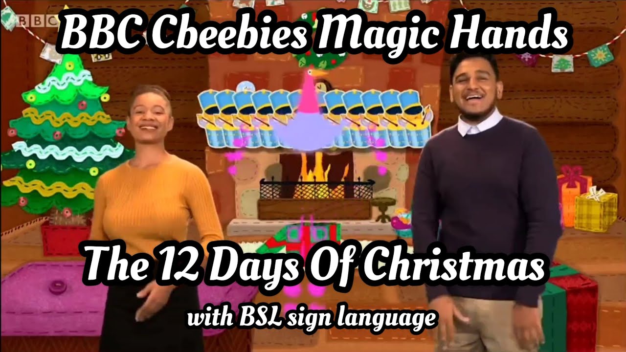 The Twelve Days Of Christmas - Magic Hands - BBC Cbeebies - BSL Sign ...
