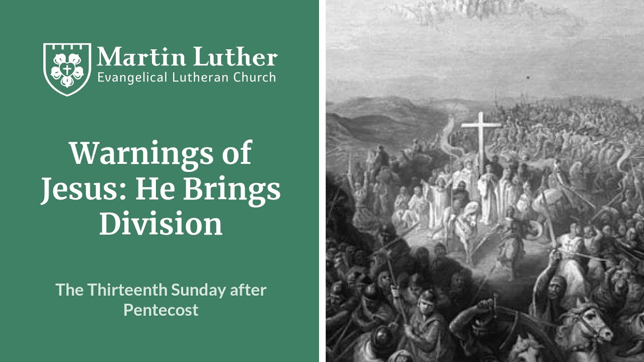Warnings of Jesus: He Brings Division | The Thirteenth Sunday after Pentecost - YouTube