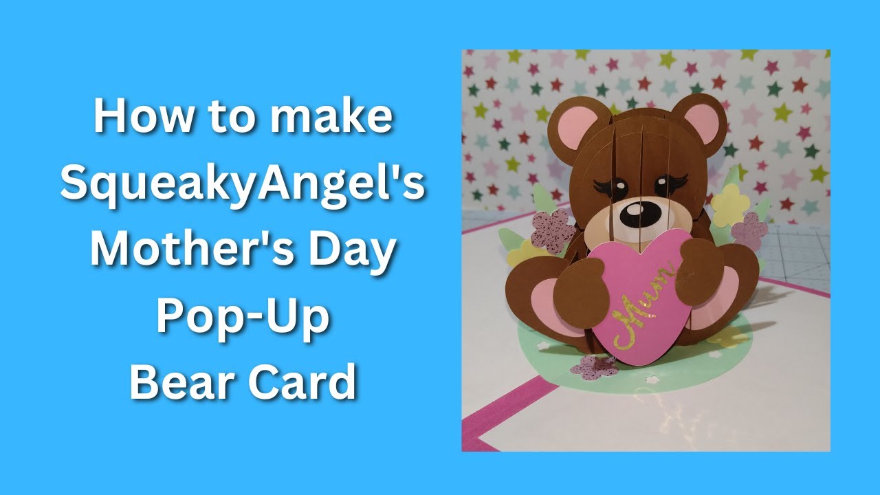 How to make SqueakyAngel's Mother's Day Pop-Up Bear Card - YouTube