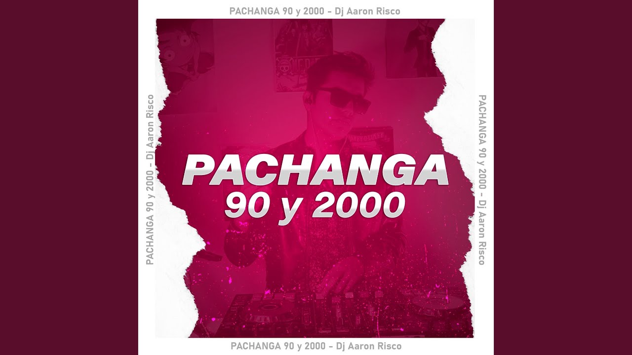Pachanga 90 Y 2000 - YouTube Music