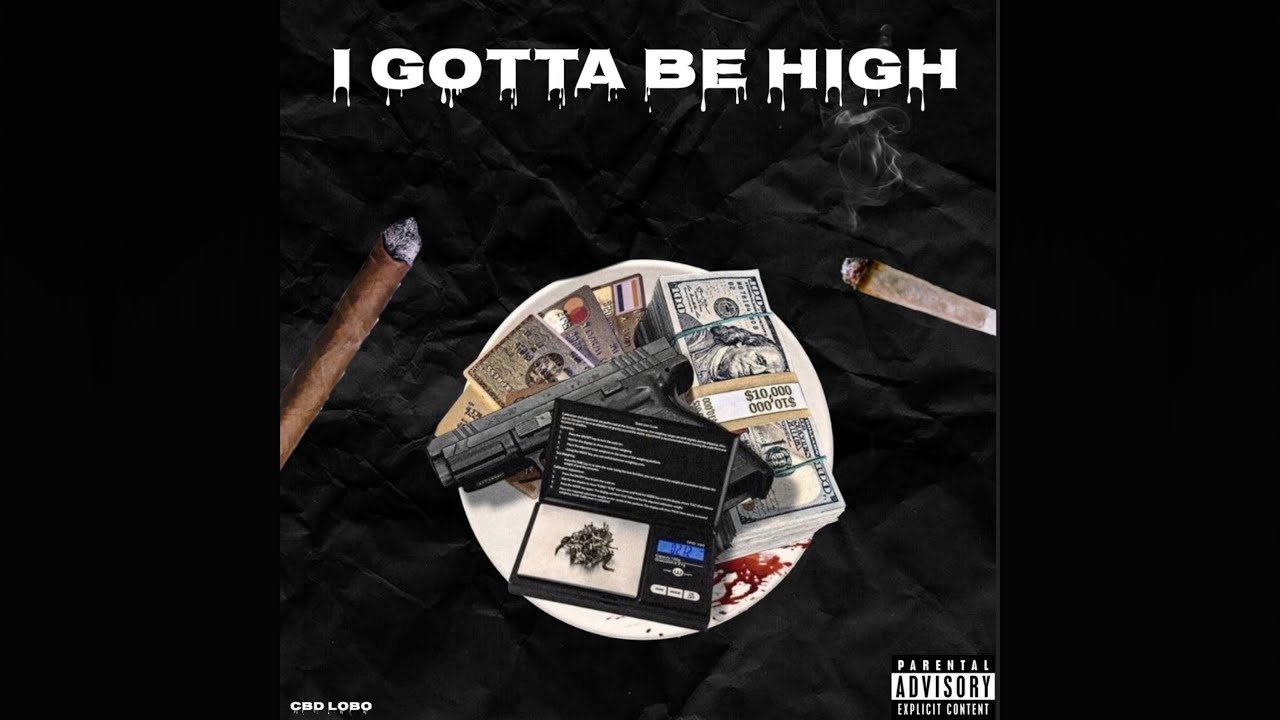 I gotta be high (official audio) - YouTube