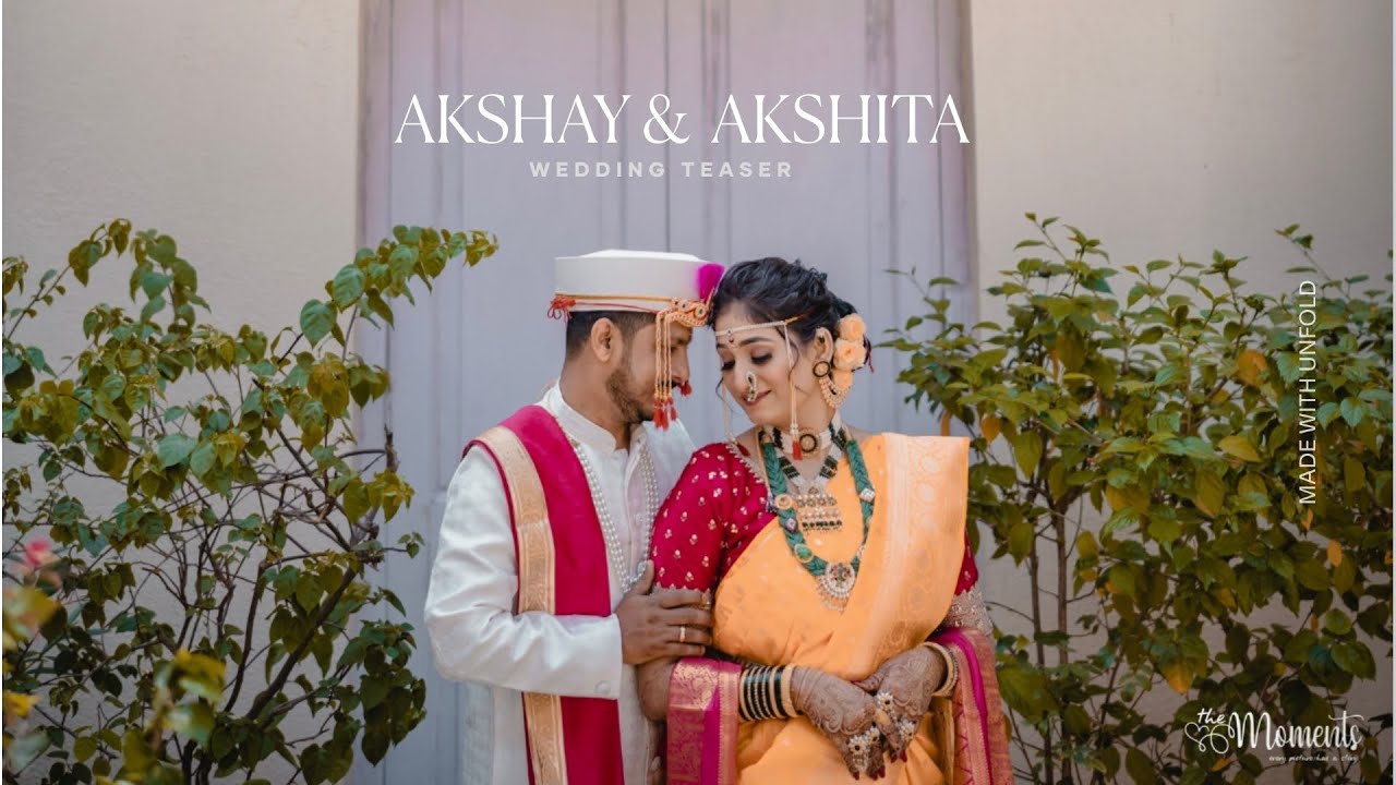 MAHARASHTRA WEDDING TEASER | AKSHAY & AKSHATA | 2025 | Sohrab Palamkote ...