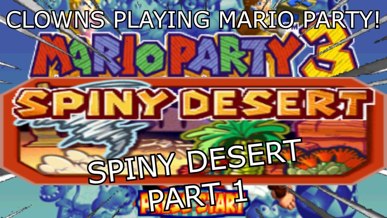 MARIO PARTY 3! Spiny Desert SHENANIGANS! - PART #1 - YouTube