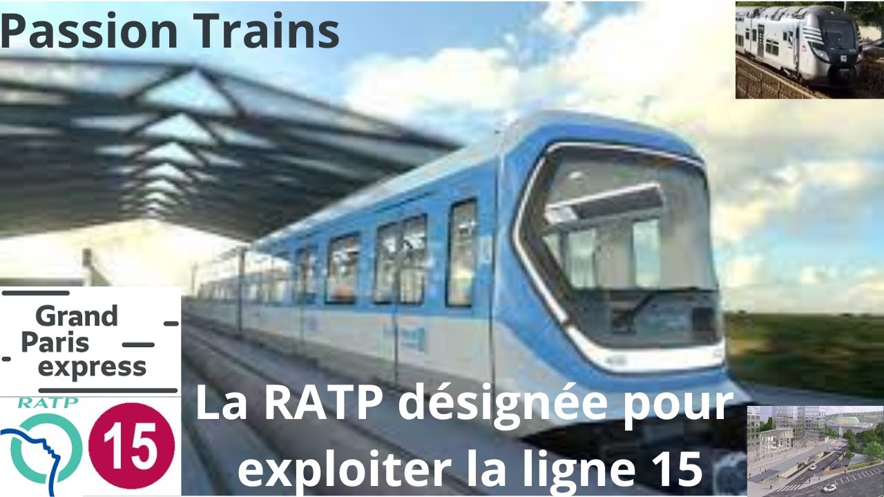 La RATP désignée pour exploiter la ligne 15 du Grand Paris Express ...