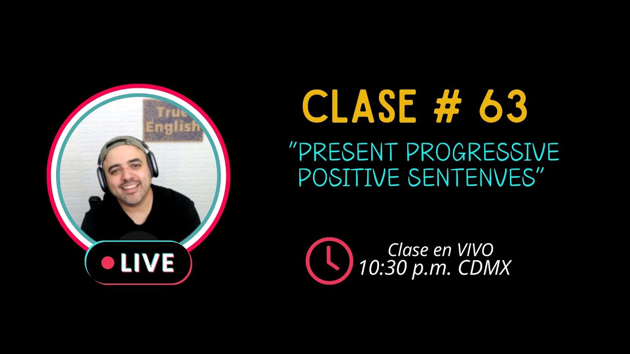 Live Tik Tok – Clase 63 – Present Progressive Positive Sentences - YouTube