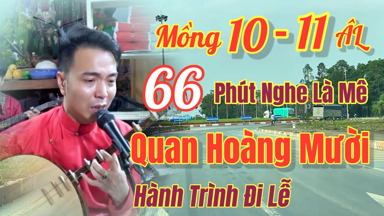 10 - 11 ÂL- Hoài Thanh / Hát Văn, Quan Hoàng Mười - Trên Đường Đi Lễ ...