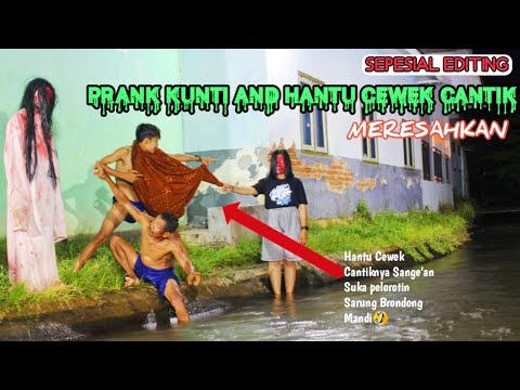 PRANK KUNTILANAK AND HANTU CEWEK CANTIK PALING SANGE❗Prank Terlucu Dan Terbaru Sepanjang Masa