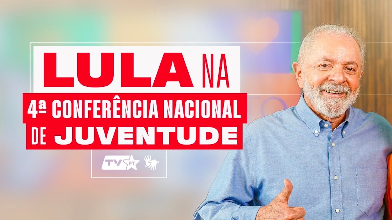 14/12 | Presidente Lula na 4ª Conferência Nacional de Juventude - YouTube