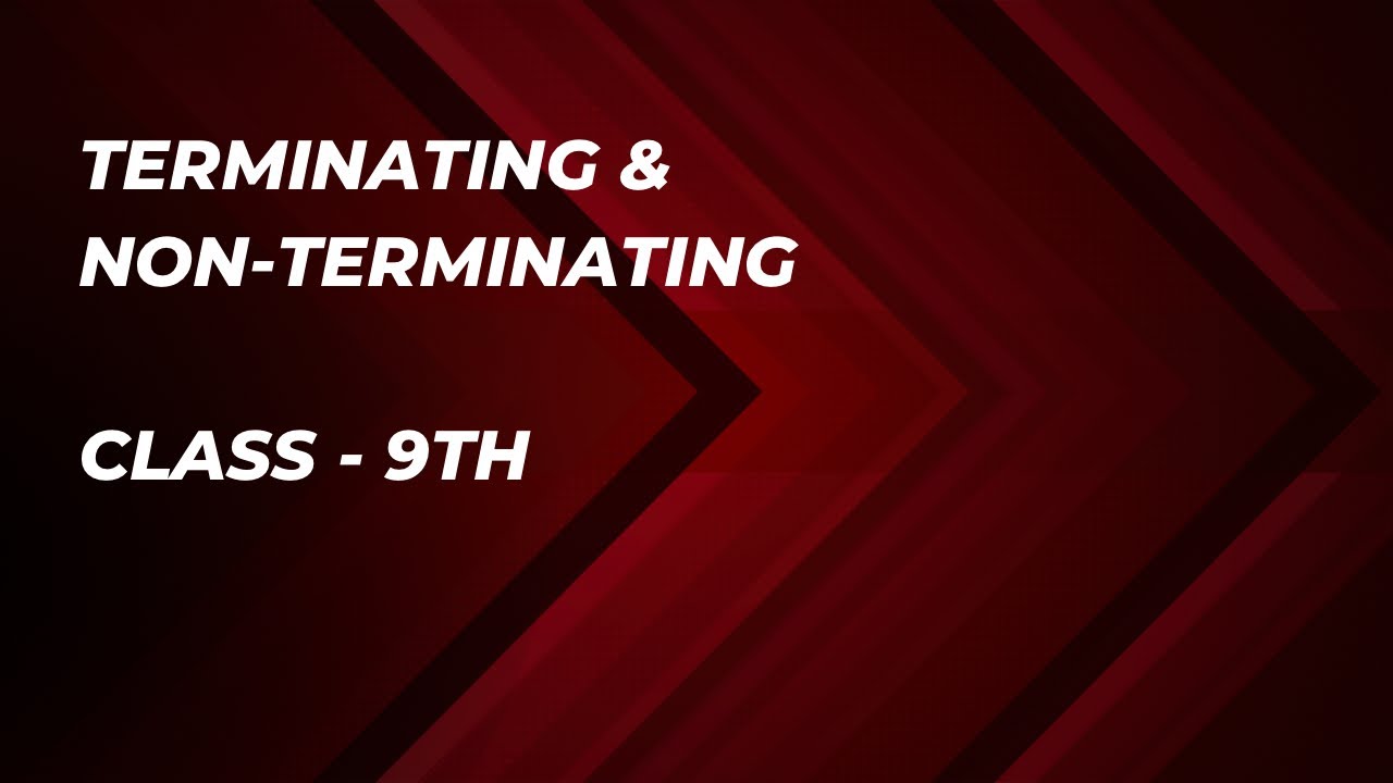 Terminating & Non-terminating (Class 9th) - YouTube