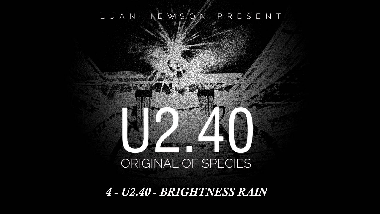 U2.40 - Brigthness Rain (Trilha Sonora) - YouTube