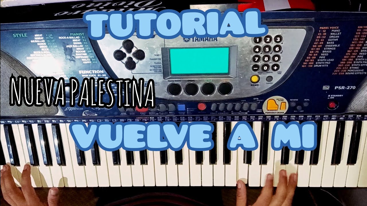 NUEVA PALESTINA "VUELVE A MI" TUTORIAL PSR 270 || MILAGRO DIVINO - YouTube