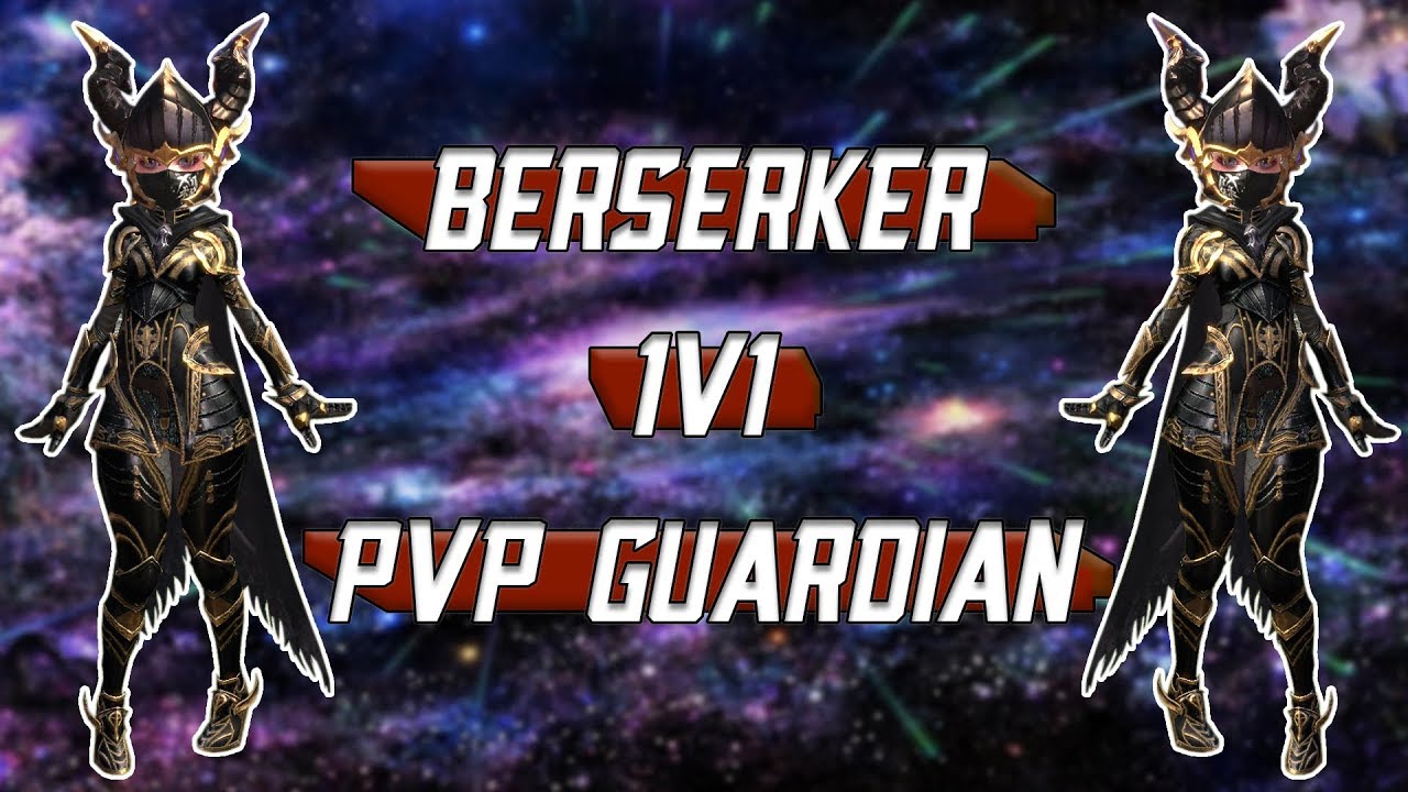 TERA SEA - Berserker 1v1 PvP Guardian Gear - YouTube