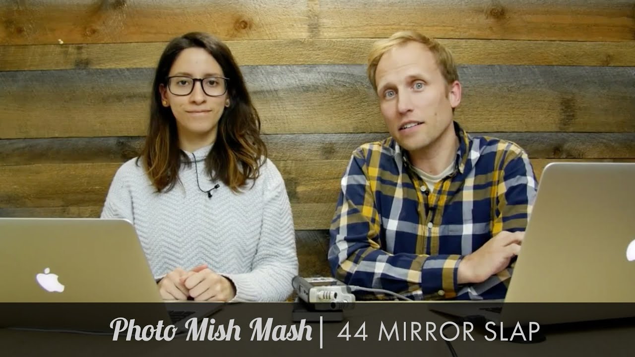 Photo Mish Mash 44: Mirror Slap - YouTube
