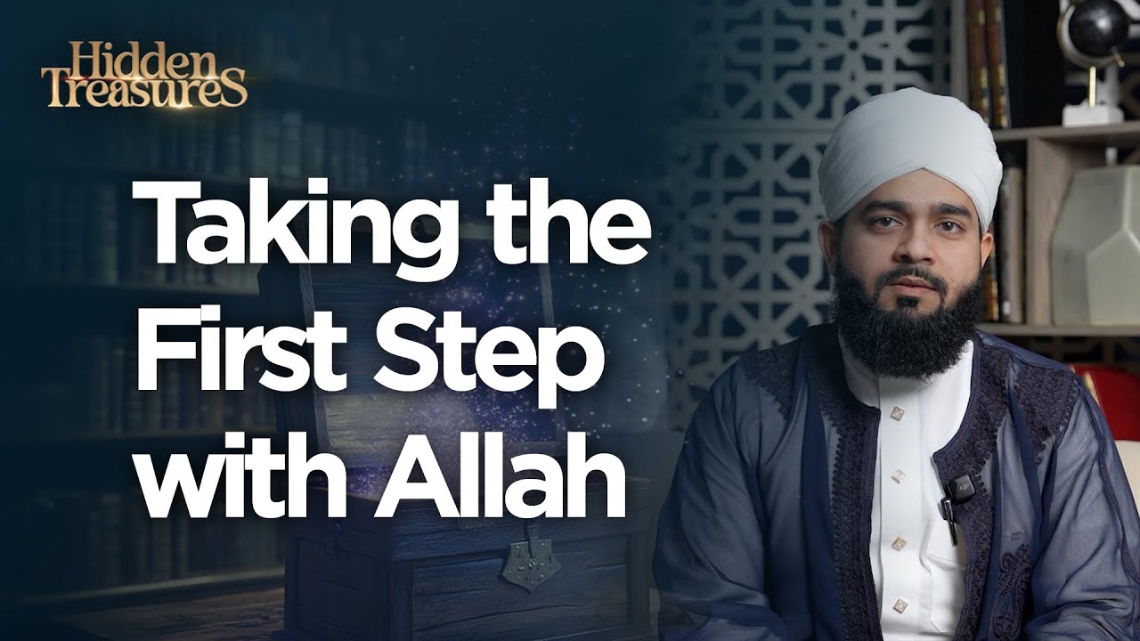 Taking the First Step with Allah | Hidden Treasures Episode 14 | Shaykh ...