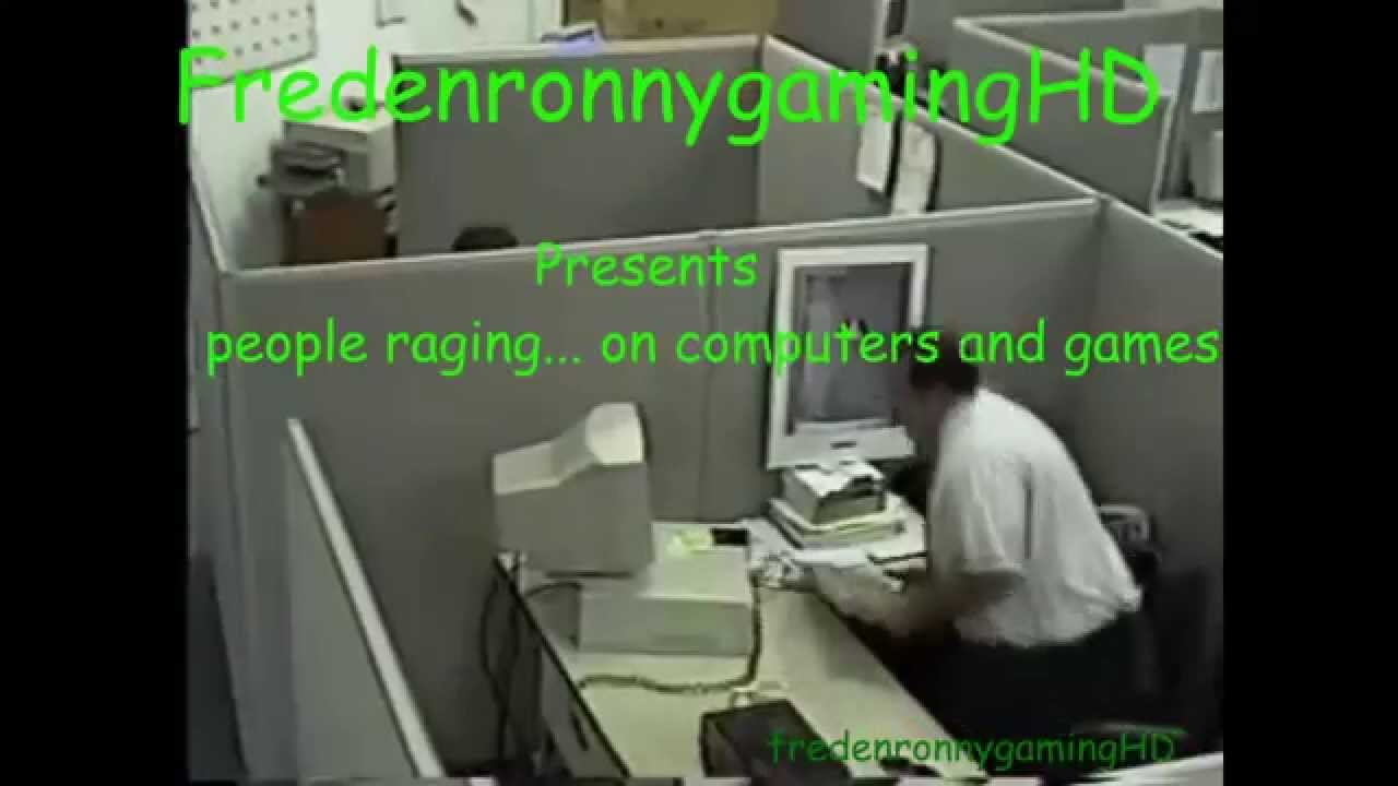 People raging and failing, on games,internet,computers and other ...
