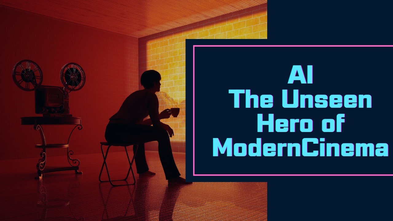 AI: The Unseen Hero of Modern Cinema - YouTube